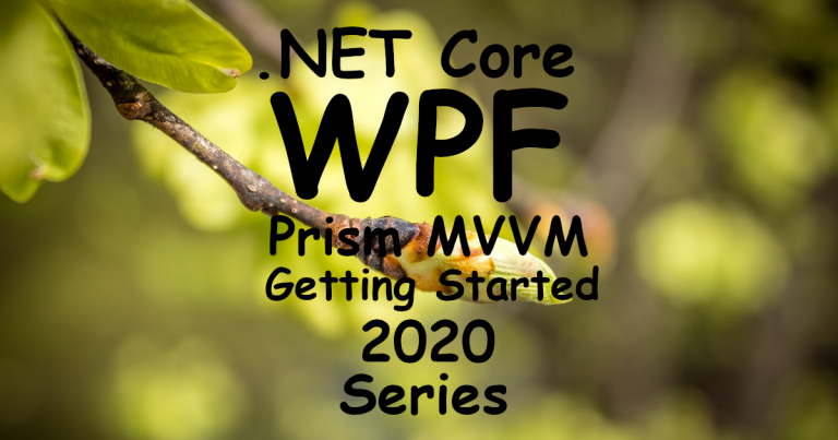 Net Core Wpf Prism Mvvm 入門 2020 エントリまとめ Halation Ghost 8553